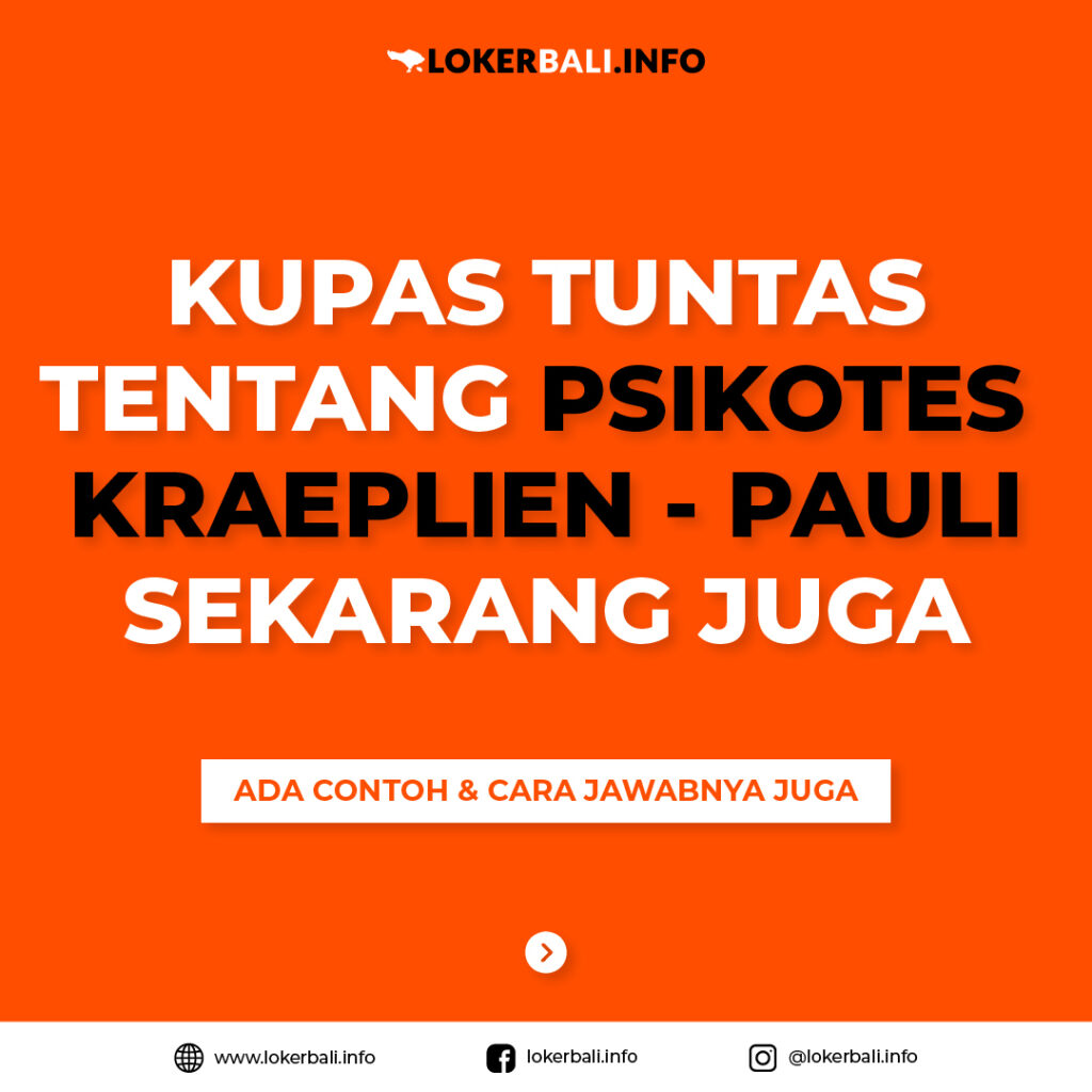 Kupas Tuntas Tentang Psikotes Kraeplien – Pauli Sekarang Juga - Loker ...