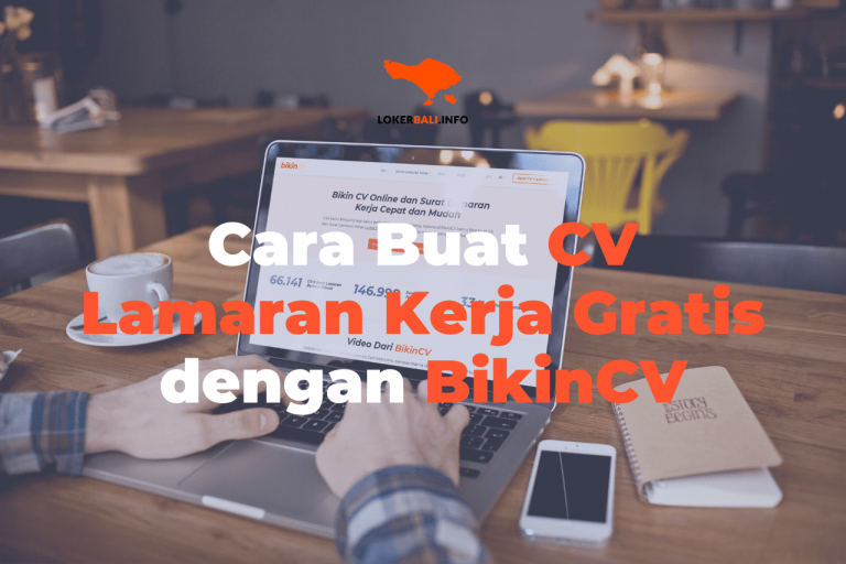Cara Buat CV Lamaran Kerja Gratis dengan BikinCV - Loker Bali Info Blog