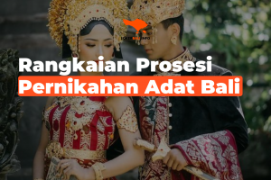 Rangkaian Prosesi Pernikahan Adat Bali - Loker Bali Info Blog