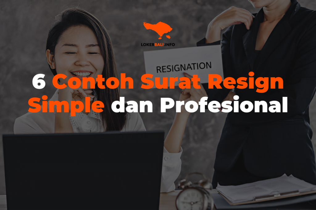 6 Contoh Surat Resign Simple dan Profesional - Loker Bali Info Blog